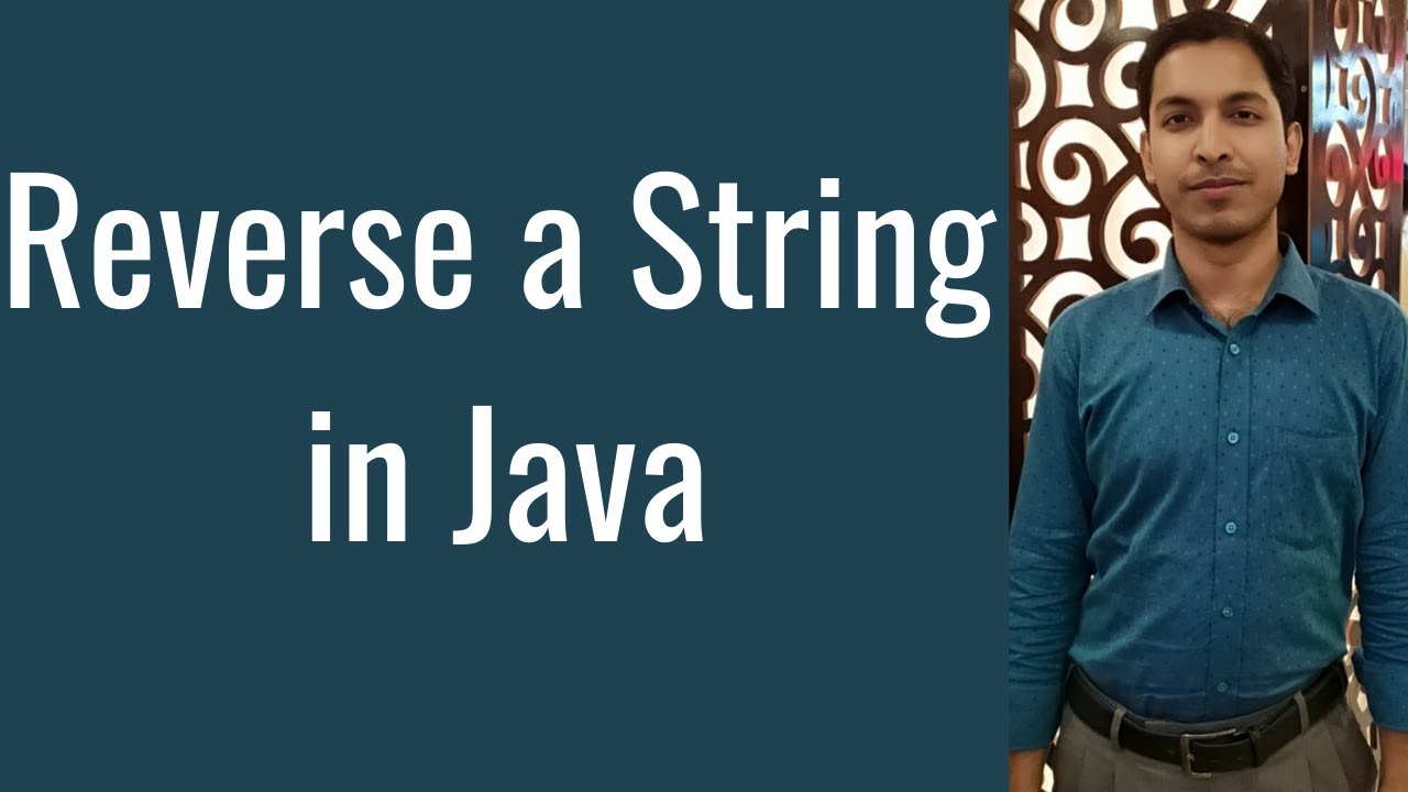 Java Tutorial-20: How to Reverse a String in Java without using reverse Function