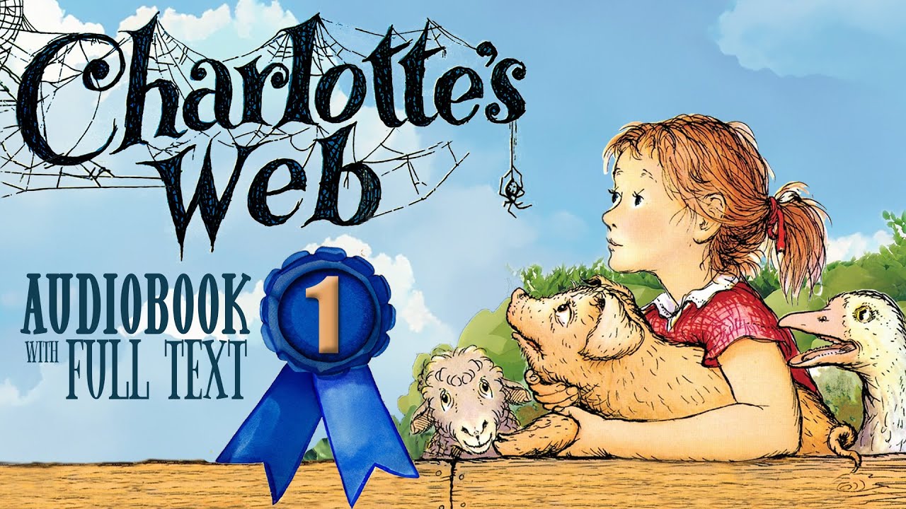 🐷🕷️ CHARLOTTE'S WEB (Audiobook FULL TEXT Read-along) 🕷️🐷