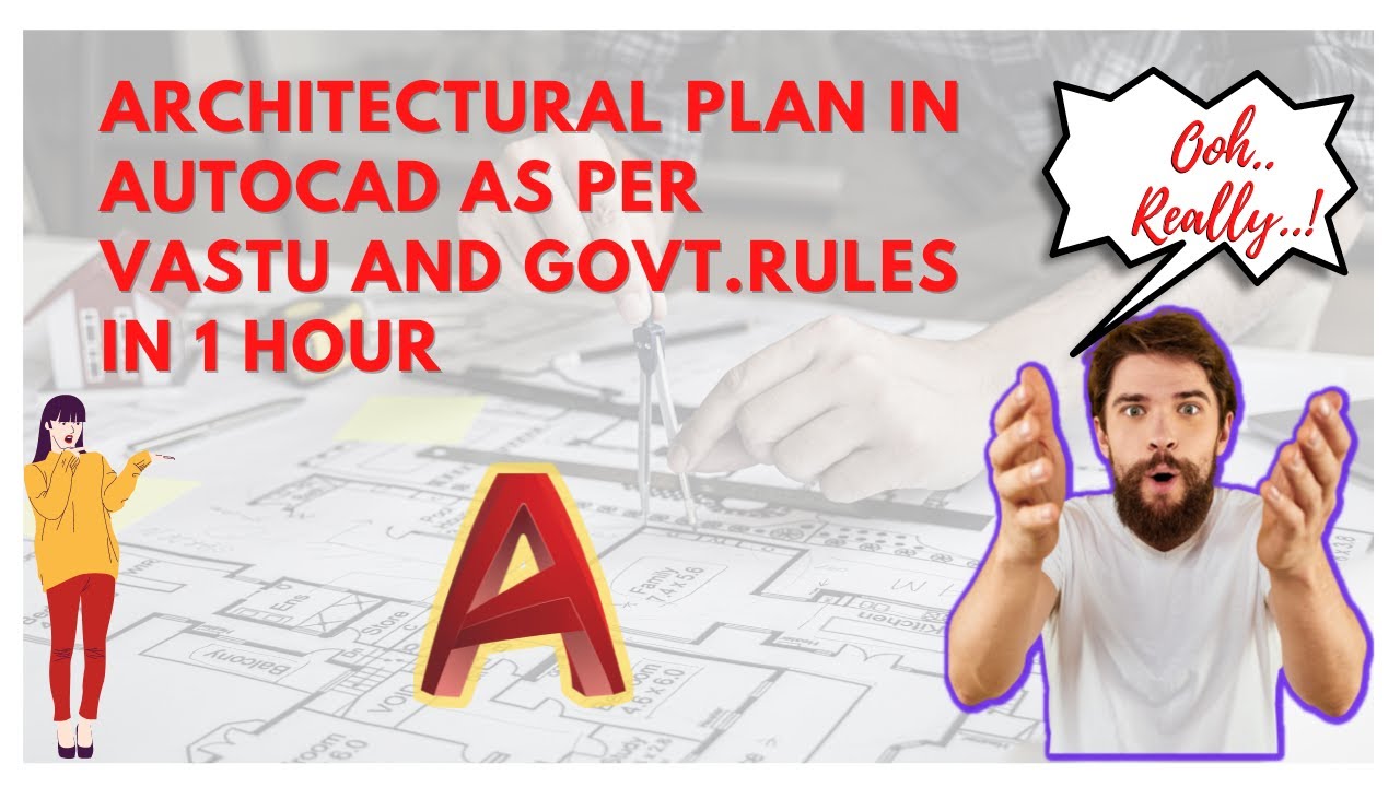Architectural Plan in Autocad as per Vastu and Govt Rules in 1 Hour