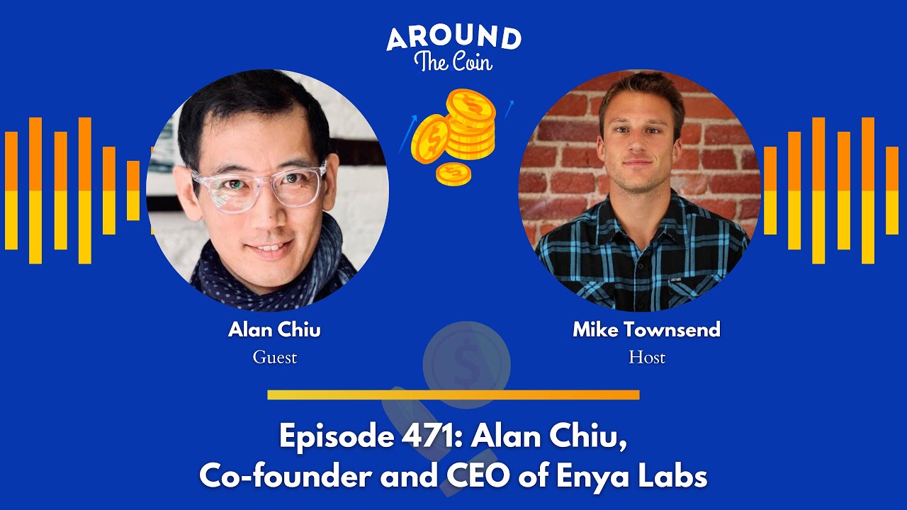 Episode 471: Alan Chiu, Co-founder and CEO of Enya Labs