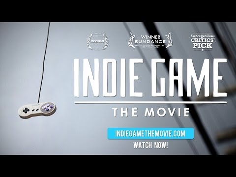 INDIE GAME: THE MOVIE - WATCH NOW at IndieGameTheMovie.com