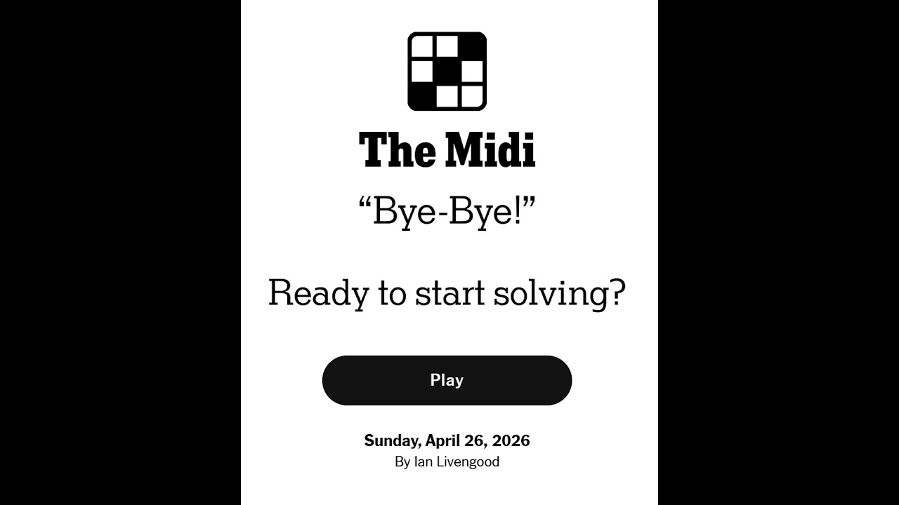 The New York Times Midi Crossword 26/04/2026