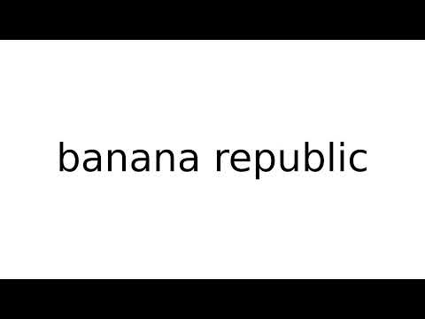 banana republic #idiom #idioms #english #meaning #meanings #definition #definitions