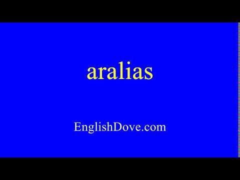 How to pronounce aralias in American English.