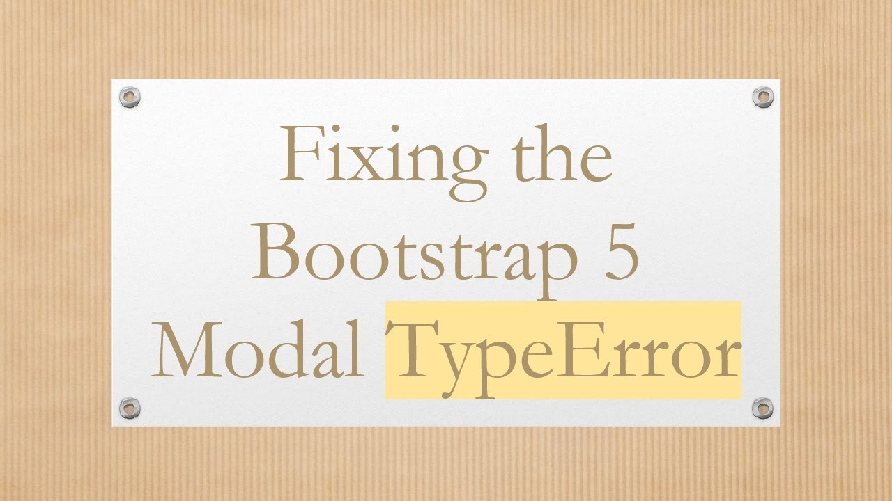 Fixing the Bootstrap 5 Modal TypeError
