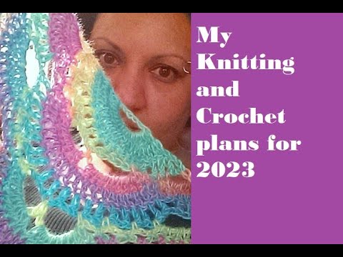 My Knitting and Crochet Plans for 2023 - APLCrafts