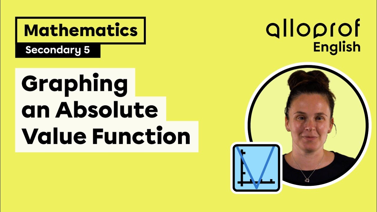 Graphing an Absolute Value Function | Secondaire | Alloprof