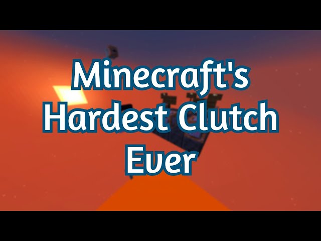 Minecraft's Hardest Clutch Minecraft Map