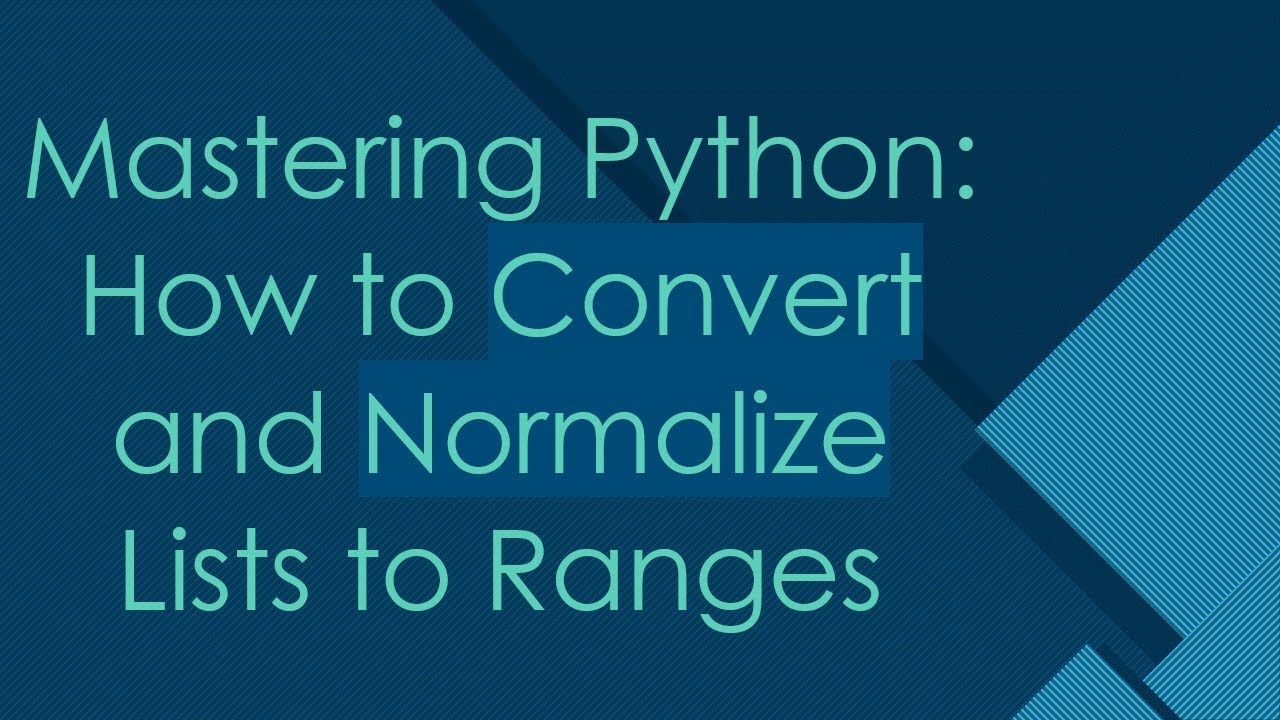 Mastering Python: How to Convert and Normalize Lists to Ranges