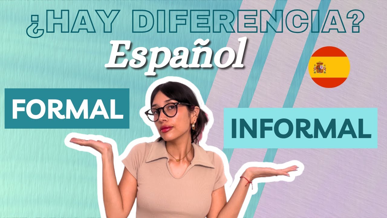 Guía completa del español formal e informal: habla con naturalidad y ...