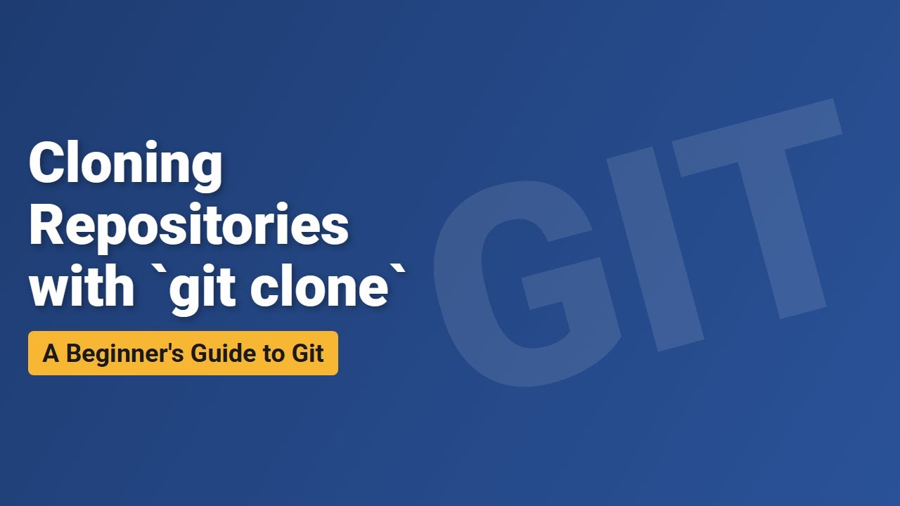 Cloning a Repository Explained: The git clone Command