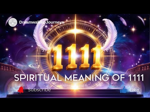 Spiritual Meaning of 1111: Angel Number, Awakening & Divine Messages Explained