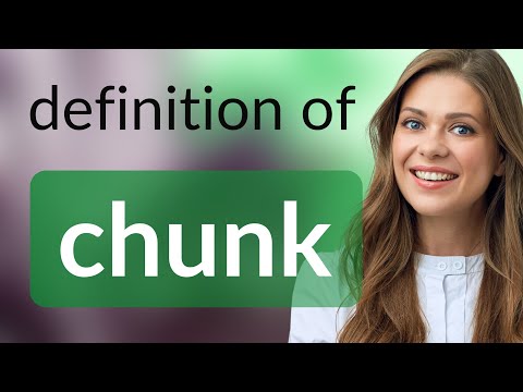 Chunk | what is CHUNK definition