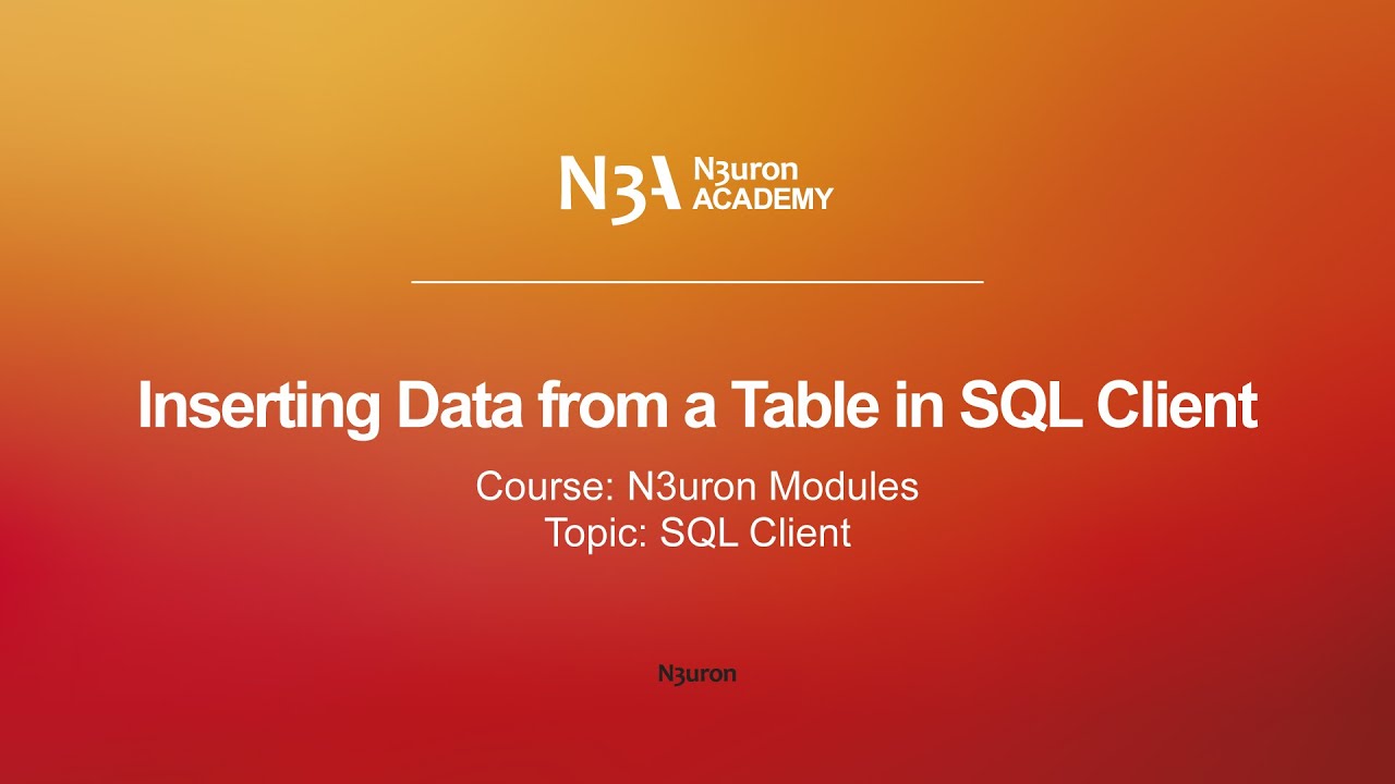 N3uron Academy | Inserting Data from a Table in SQL Client