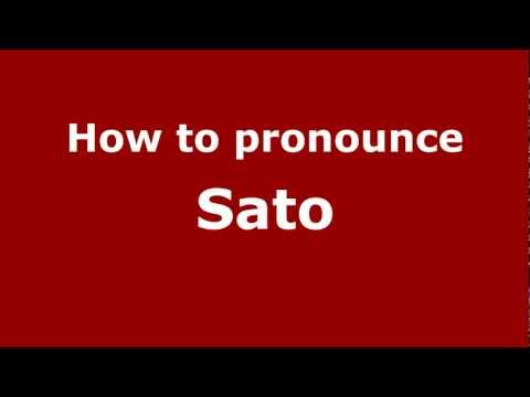 How to Pronounce Sato - PronounceNames.com