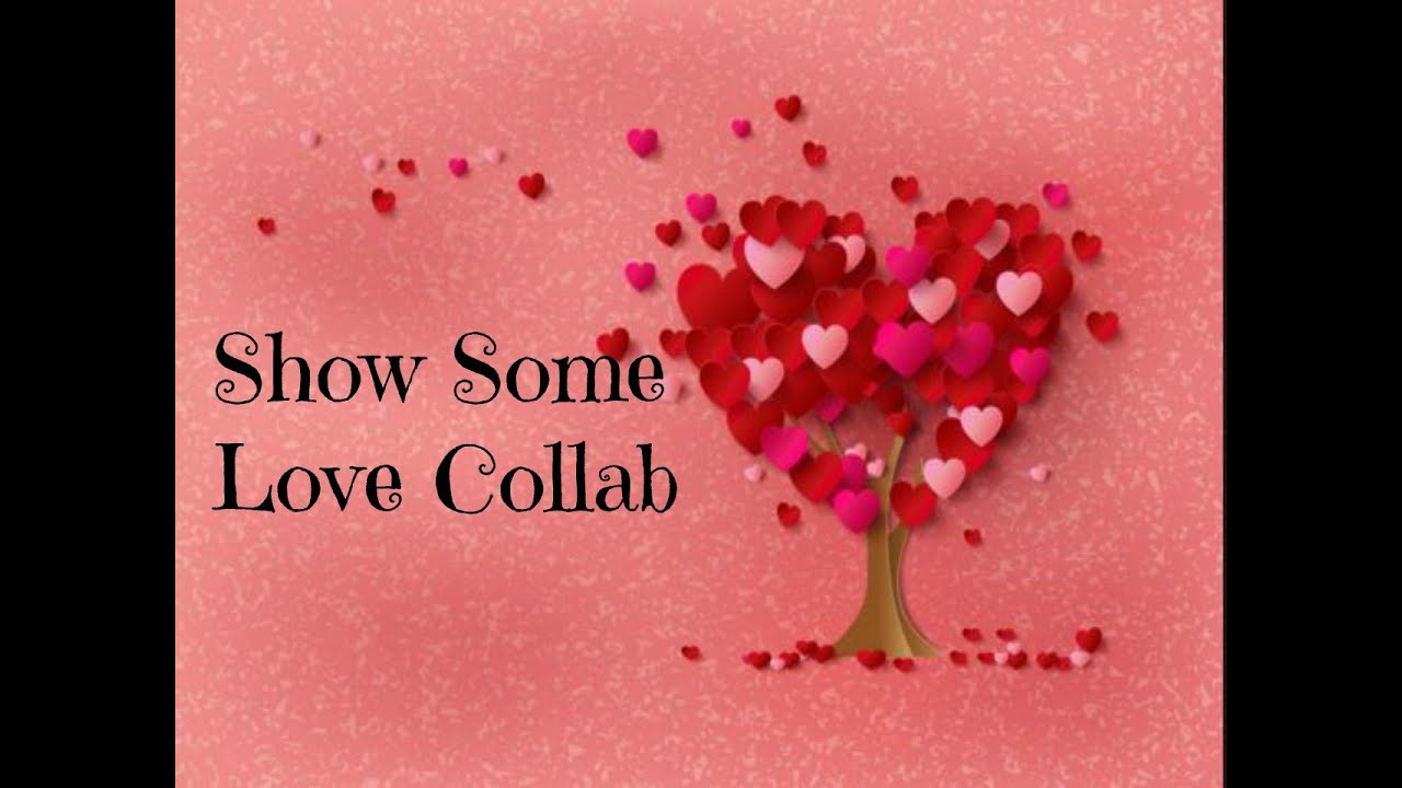 Show Some Love Collaboration