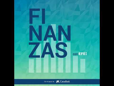 Finanzas con EFE | Finanzas para dar la vuelta al mundo