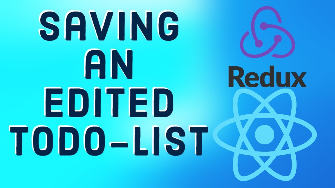 React Tutorial 28 - Todo-List with Redux | Saving an Edited Todo-List