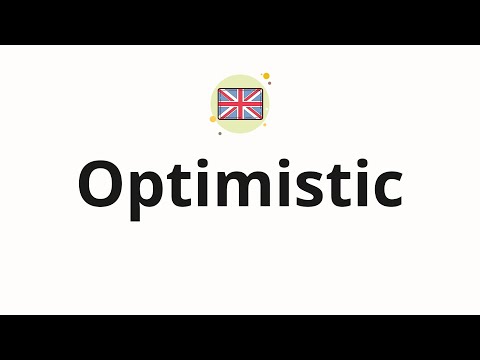 How to pronounce Optimistic