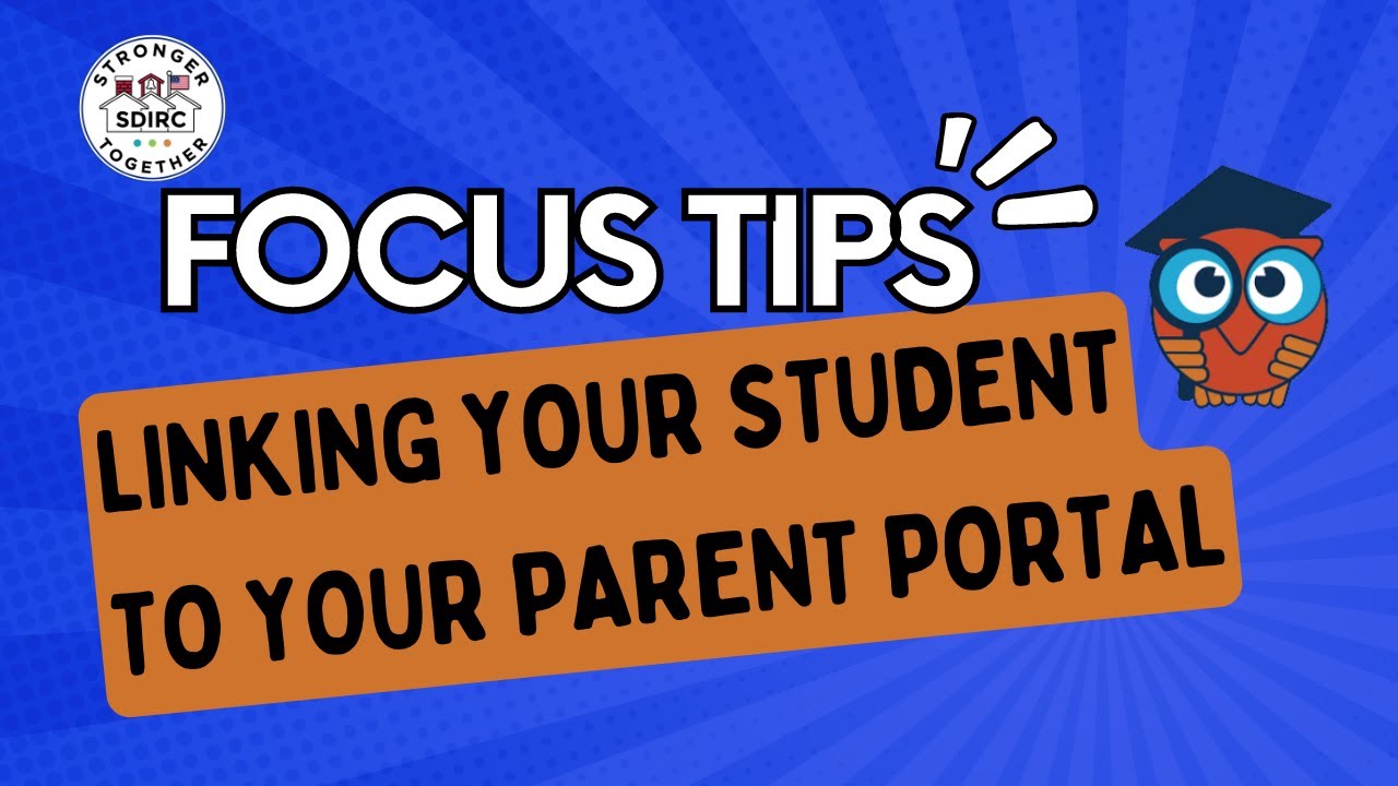 Linking your student to your Focus Parent Portal Instructional Video