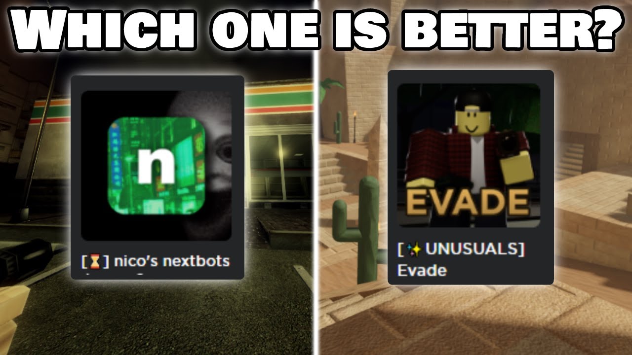 Evade vs Nico's Nextbots, which one is Better?