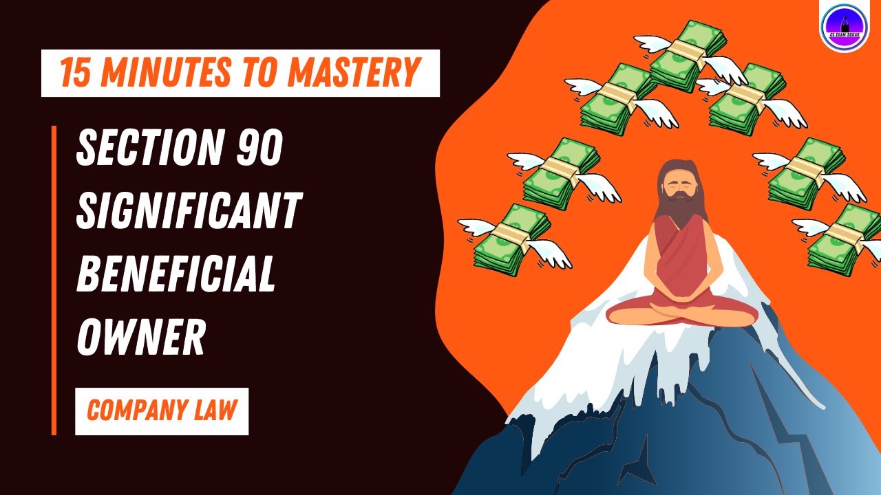 Significant Beneficial Owner Section 90 | Companies Act 2013 | CS Exam Squad