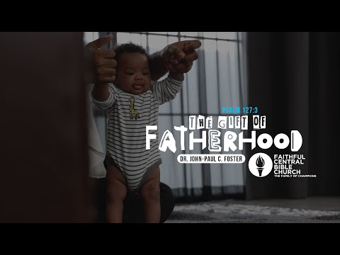 9:30am | The Gift of Fatherhood x Dr. John-Paul C. Foster