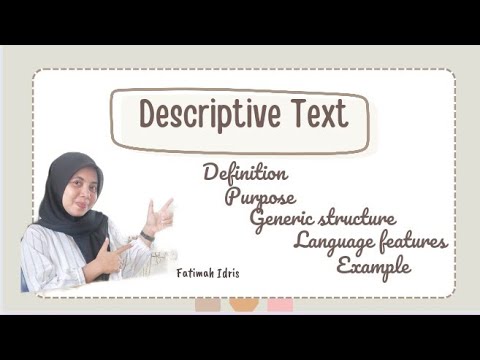 DESCRIPTIVE TEXT LENGKAP (DEFINITION, PURPOSE, GENERIC STRUCTURE, LANGUAGE FEATURES, EXAMPLE)