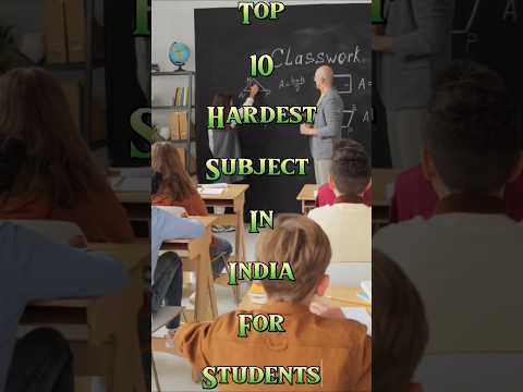 Top 10 Hardest Subjects In India For Students