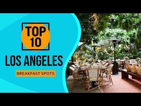 Top 10 Best Breakfast Spots in Los Angeles