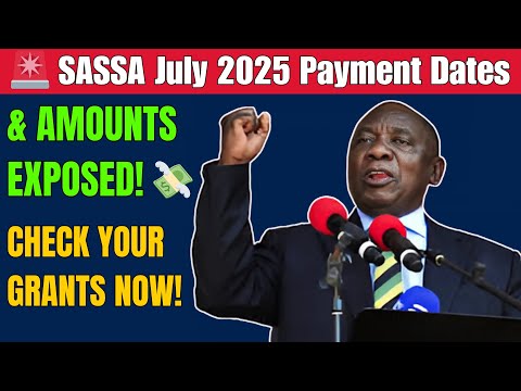 ๐จ SASSA July 2025 Payment Dates & Amounts EXPOSED! ๐ธ | Check Your Grants Now!