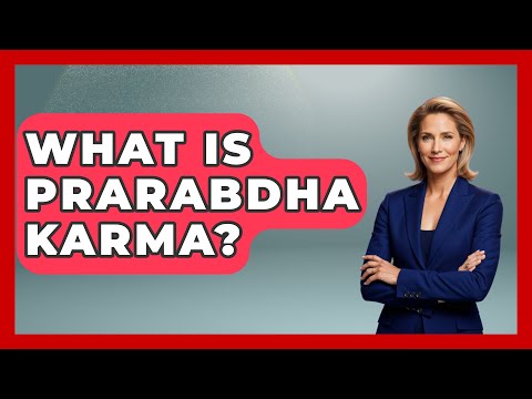 What Is Prarabdha Karma? - Buddhism Reflections