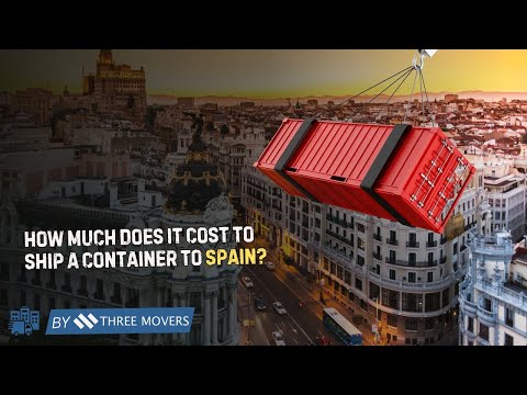 How Much Does It Cost to Ship a Container to Spain? | Container Shipping Rates Explained