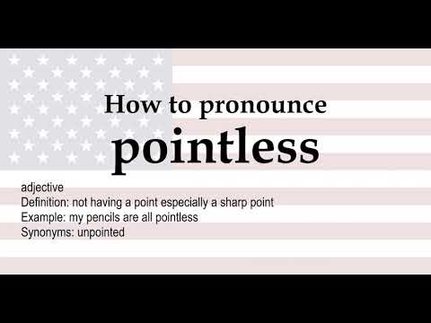 How to pronounce 'pointless' + meaning