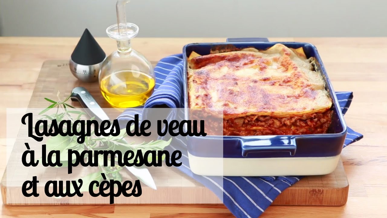 Lasagnes de veau à la parmesane et aux cèpes - Recette facile