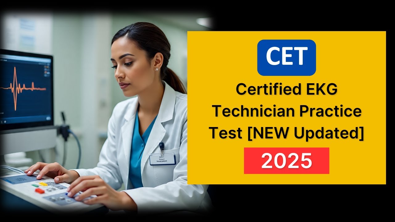 CET Certified EKG Technician Practice Test 2025 [Updated] NHA Questions & Answers