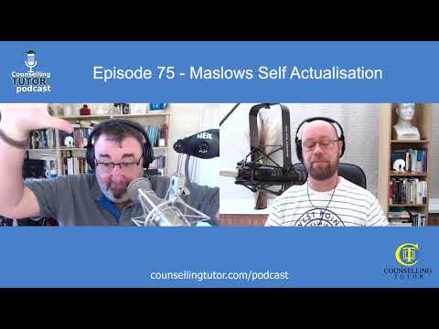 Episode 75 Maslow's Self-Actualisation