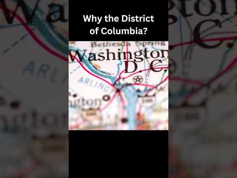 Why the District of Columbia?