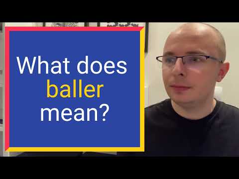 What does BALLER mean? Find out Definition and Meaning