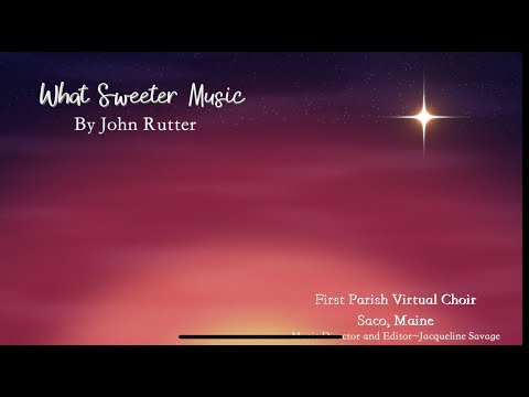 what sweeter music virtual choir
