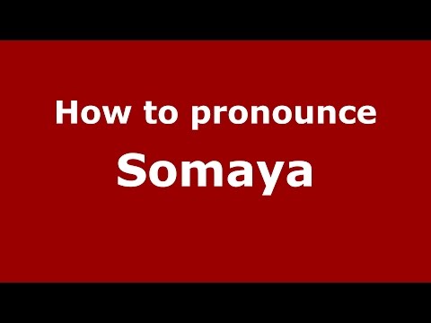 How to pronounce Somaya (Kannada/Karnataka, India) - PronounceNames.com