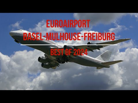 Euroairport Basel-Mulhouse-Freiburg (Best of 2024)