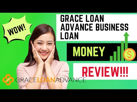 Grace Loan Advance Business Loan Rreview! A Must See Review!