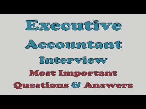 Executive Accountant Interview Questions and Answers