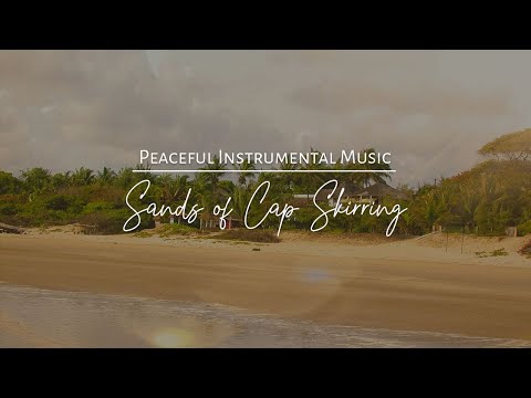 Sands of Cap Skirring | music for relaxation meditation calming sleep focus studying by Moses Sun