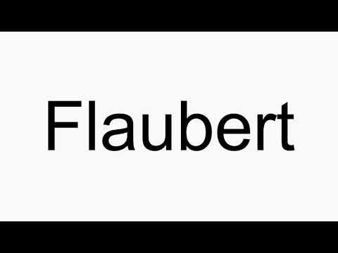 How to pronounce Flaubert