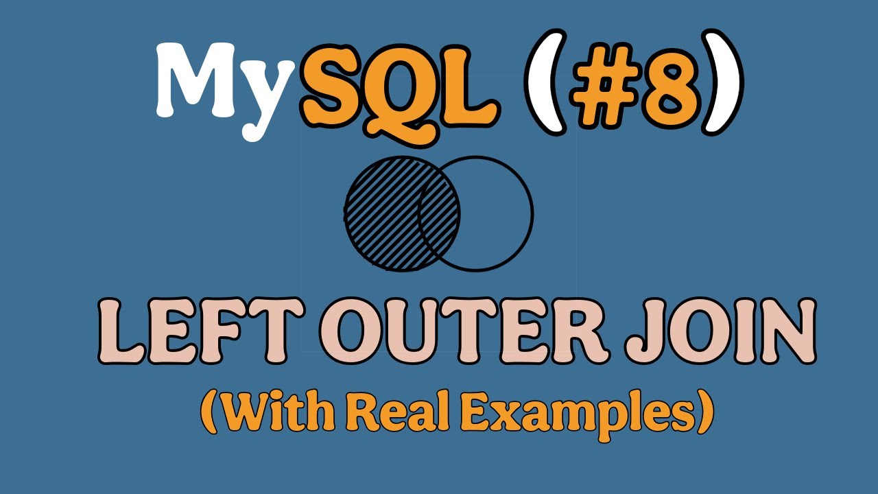 SQL Left Outer Join Explained || SQL Full Tutorial || MySQL Full course #8