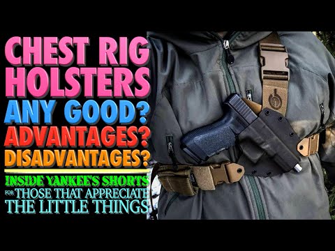 Chest Rig Holsters! Are They Good? Advantages? Disadvantages?