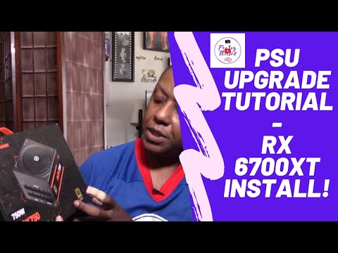 PSU Upgrade Tutorial | RX 6700XT Support