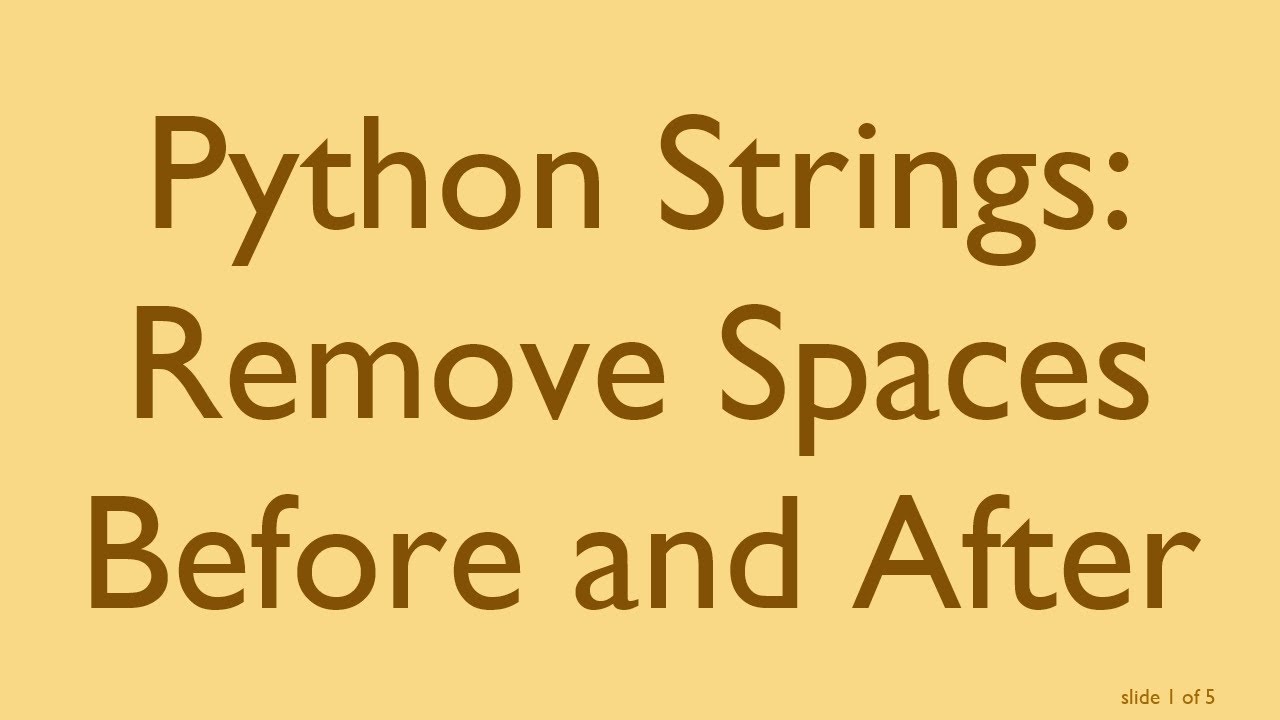 Python Strings: Remove Spaces Before and After